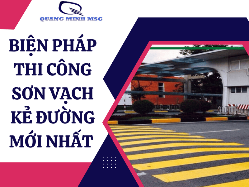 Biện pháp thi công sơn vạch kẻ đường mới nhất